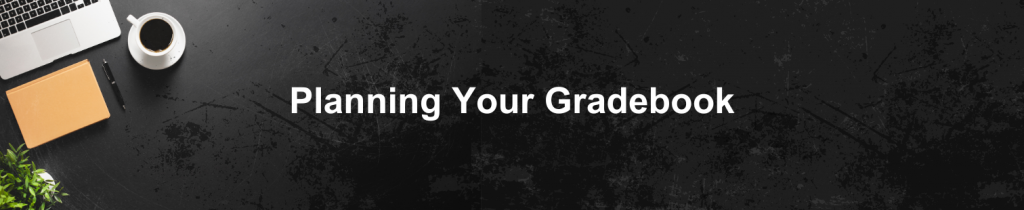 Teaching – D2L Planning Your Gradebook – Saint Leo University Center for Teaching and Learning ...