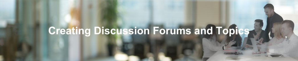 Teaching – D2L Creating Discussion Forums and Topics – Saint Leo ...