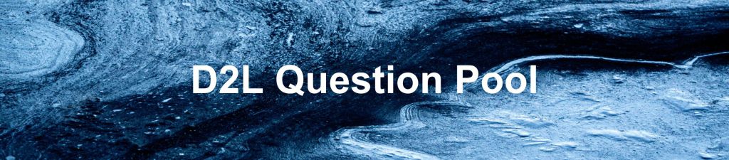 Teaching – D2L Question Pool – Saint Leo University Center for Teaching and Learning Excellence