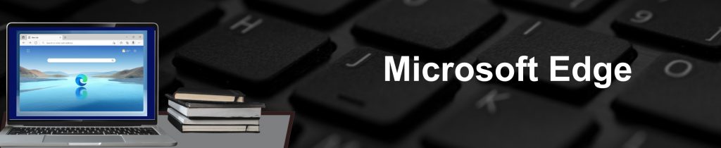 Technology – Microsoft Edge – Saint Leo University Center for Teaching ...