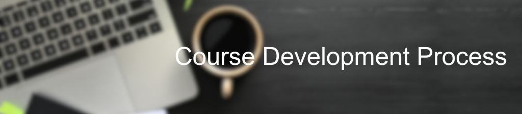 Course Development Process – Saint Leo University Center for Teaching and Learning Excellence