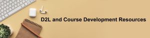 D2L and Course Development Tools – Saint Leo University Center for ...